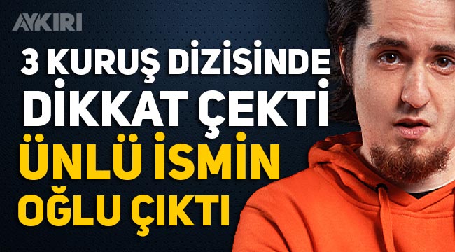 Üç kuruş dizisinin Konyalı'sı Özkan Uğur'un oğlu çıktı - Medya - AYKIRI ... Üç kuruş dizisinin Konyalı'sı Özkan Uğur'un oğlu çıktı - Medya - AYKIRI ...