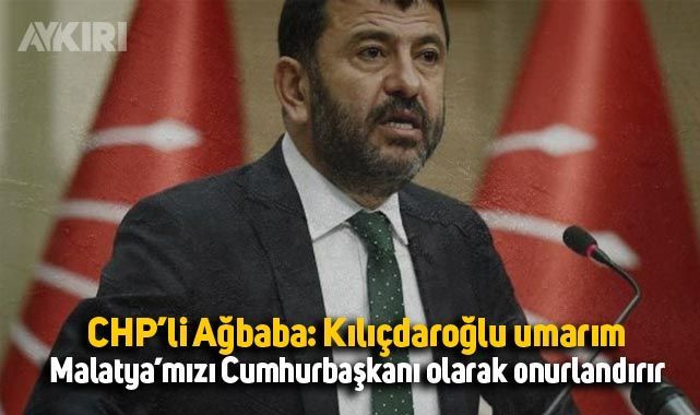 CHP'li Ağbaba'nın Kemal Kılıçdaroğlu için Cumhurbaşkanlığı temennisi ... CHP'li Ağbaba'nın Kemal Kılıçdaroğlu için Cumhurbaşkanlığı temennisi ...