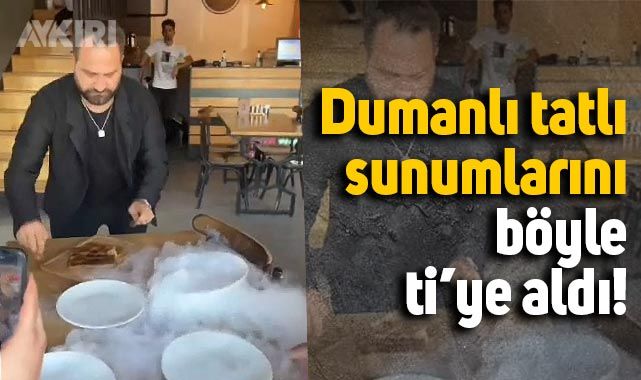 Nusret ve türevi restoranların dumanlı tatlı sunumu böyle ti'ye alındı ...