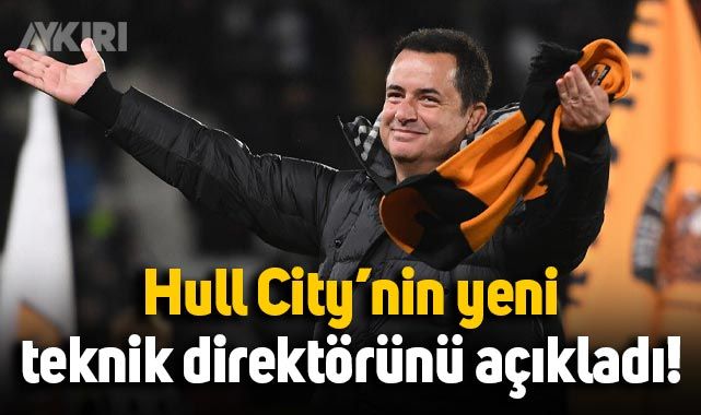 Acun Ilıcalı, Hull City'nin yeni teknik direktörünü açıkladı - Spor ... Acun Ilıcalı, Hull City'nin yeni teknik direktörünü açıkladı - Spor ...