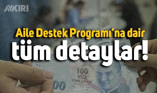 Türkiye Aile Destek Programı'na kimler başvurabilir? Aile Destek ...