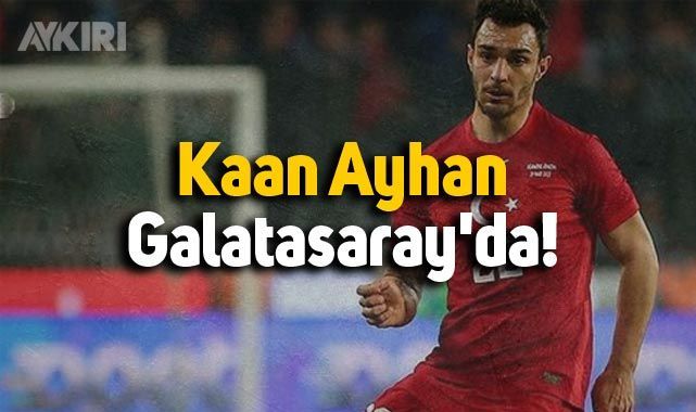 Galatasaray Kaan Ayhan ile anlaşmaya vardı! - Spor - AYKIRI haber sitesi
