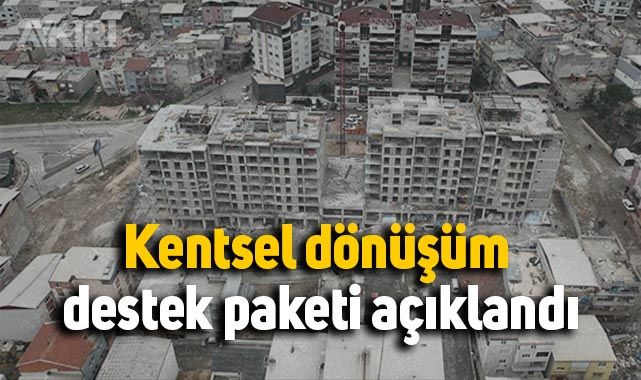Kentsel dönüşüm destek paketi açıklandı mı? Kentsel dönüşüm destek ... Kentsel dönüşüm destek paketi açıklandı mı? Kentsel dönüşüm destek ...