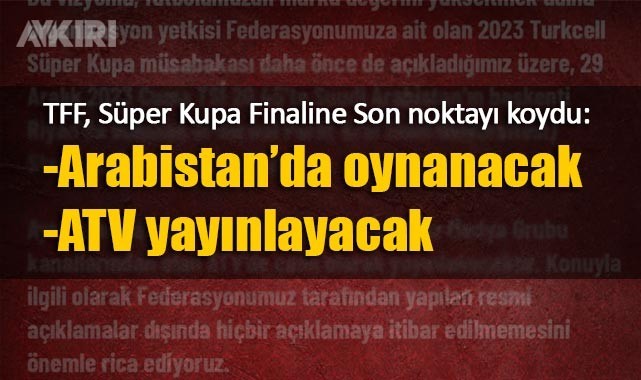 Süper Kupa Finali'nin nerede oynanacağı resmen açıklandı! - Spor ... Süper Kupa Finali'nin nerede oynanacağı resmen açıklandı! - Spor ...
