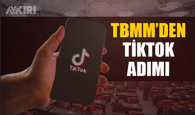 TBMM'nin Tiktok adımı - Medya - AYKIRI haber sitesi
